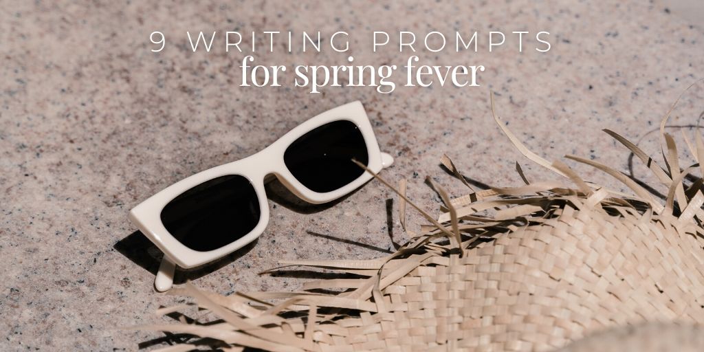 9 Writing Prompts for Spring Fever – Kaya Quinsey Holt